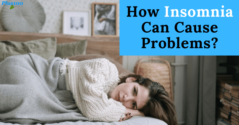 How Insomnia Can Cause Problems? - Plus100years