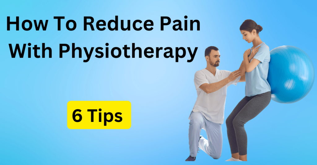 How To Reduce Pain With Physiotherapy - Plus100years