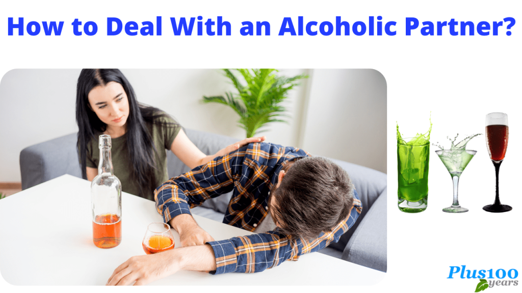 How To Deal With An Alcoholic Partner? - Plus100years