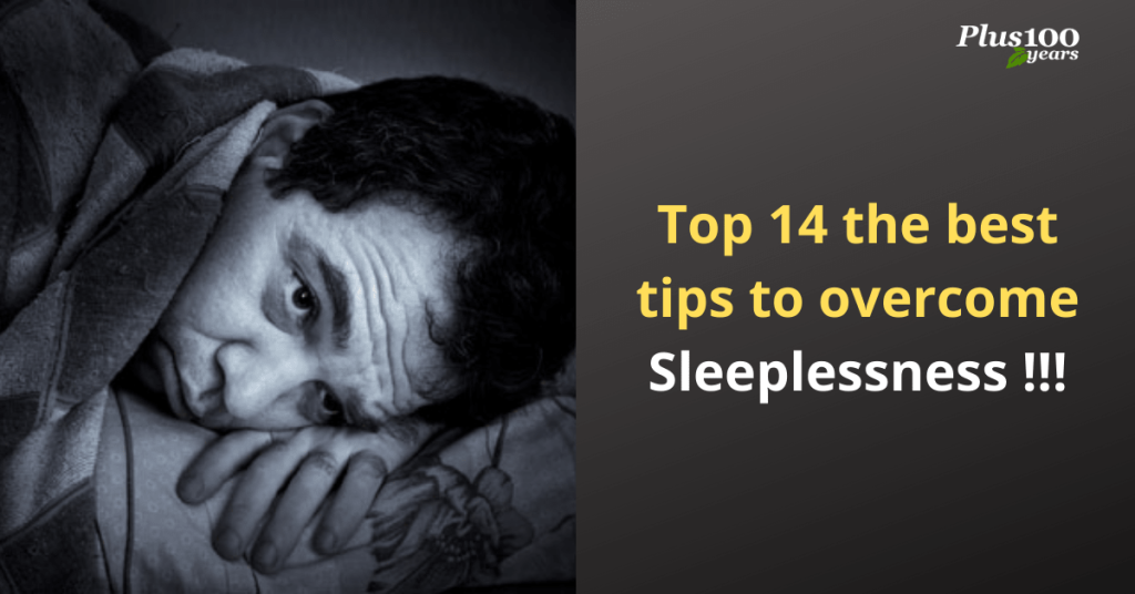 Top 14 The Best Tips To Overcome Sleeplessness And Insomnia - Plus100years