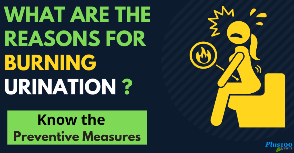What Are The Reasons For Burning Urination ? - Plus100years