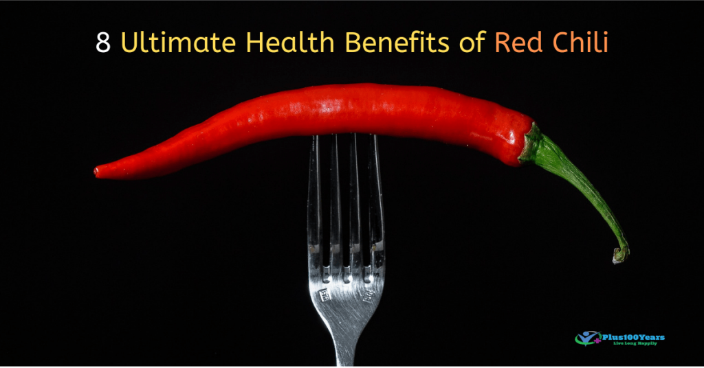 8 Ultimate Health Benefits Of Red Chili | Based On Research - Plus100years