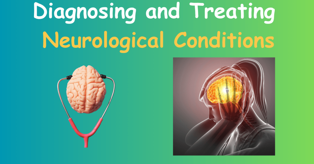 Diagnosing And Treating Neurological Conditions - Plus100years