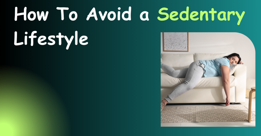 How To Avoid A Sedentary Lifestyle - Plus100years