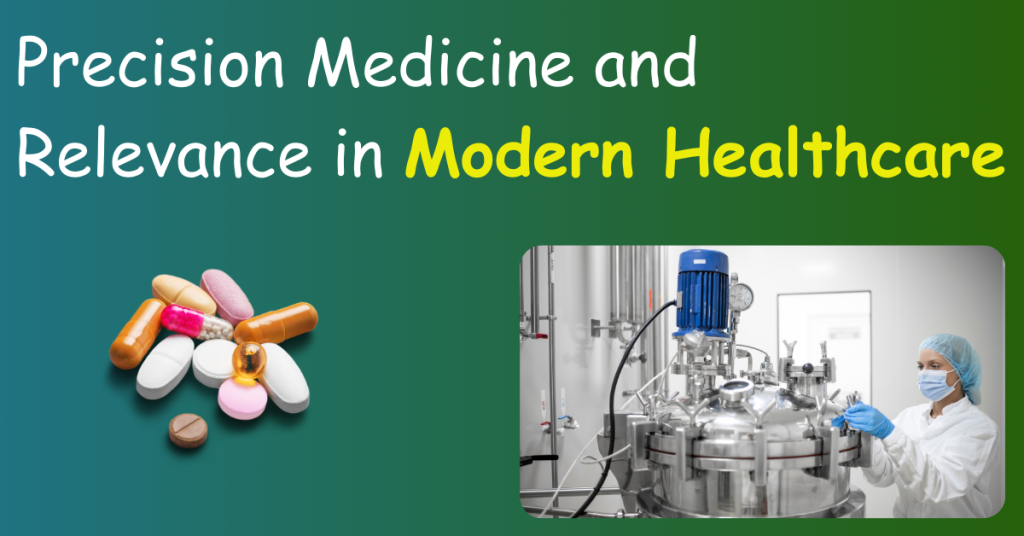 Precision Medicine And Relevance In Modern Healthcare - Plus100years