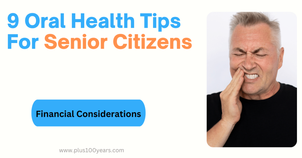 9 Oral Health Tips For Senior Citizens - Plus100years