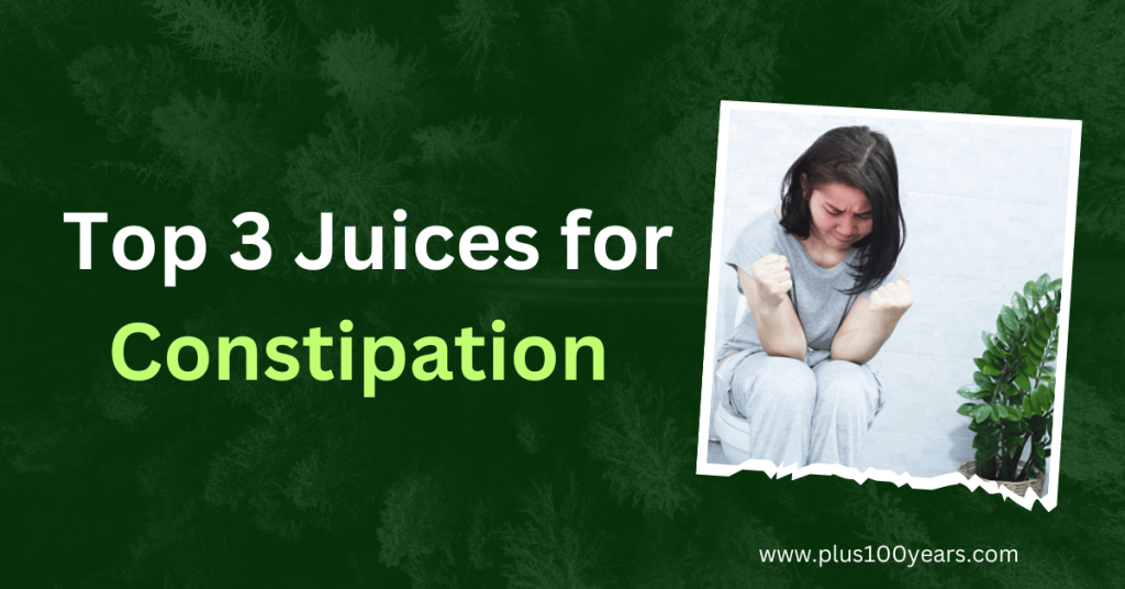 Top 3 Juices For Constipation - Plus100years